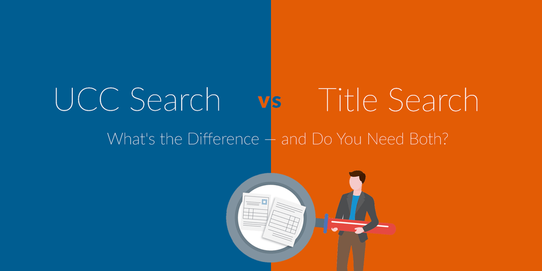 UCC Search vs. Title Search: What's the Difference — and Do You Need Both?